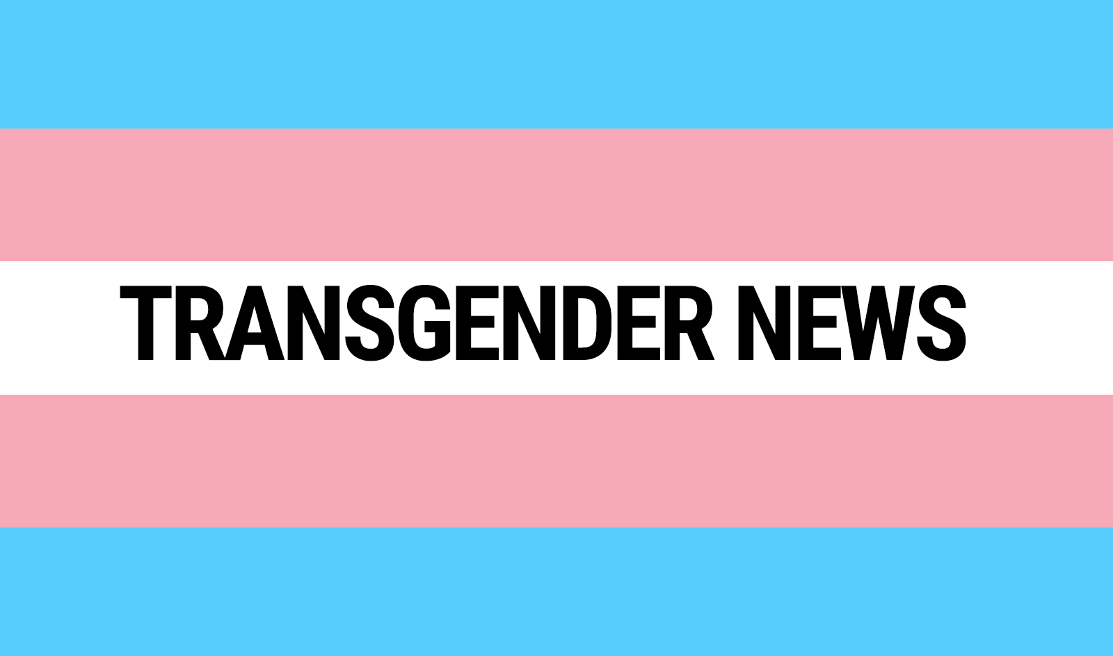 Today's transgender news - Transgender Report